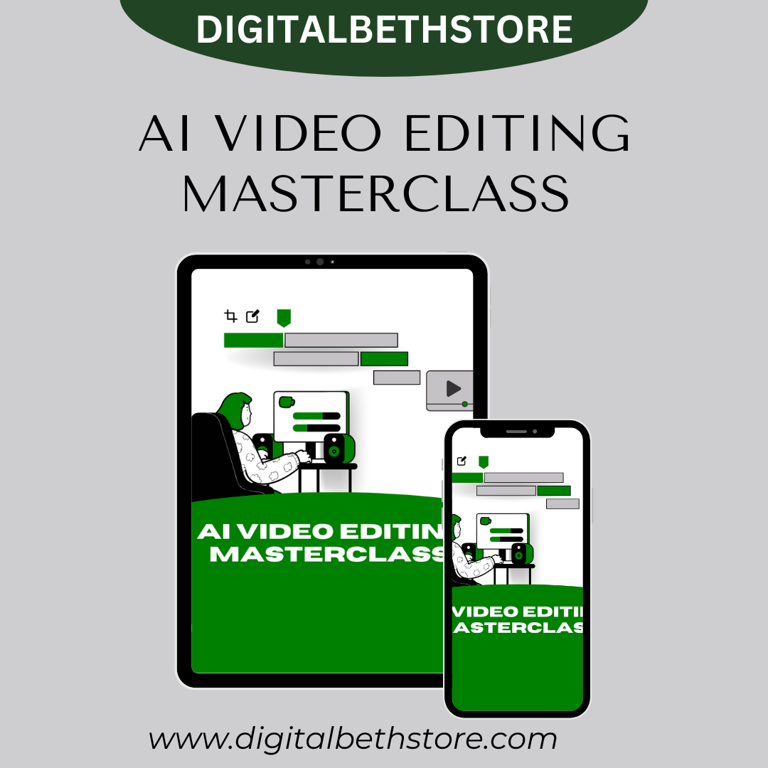 AI Video Editing Masterclass – DIGITALBETHSTORE